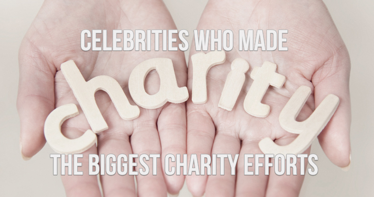 10 Celebrities Who Made The Biggest Charity Efforts Ever! - SuperMoney