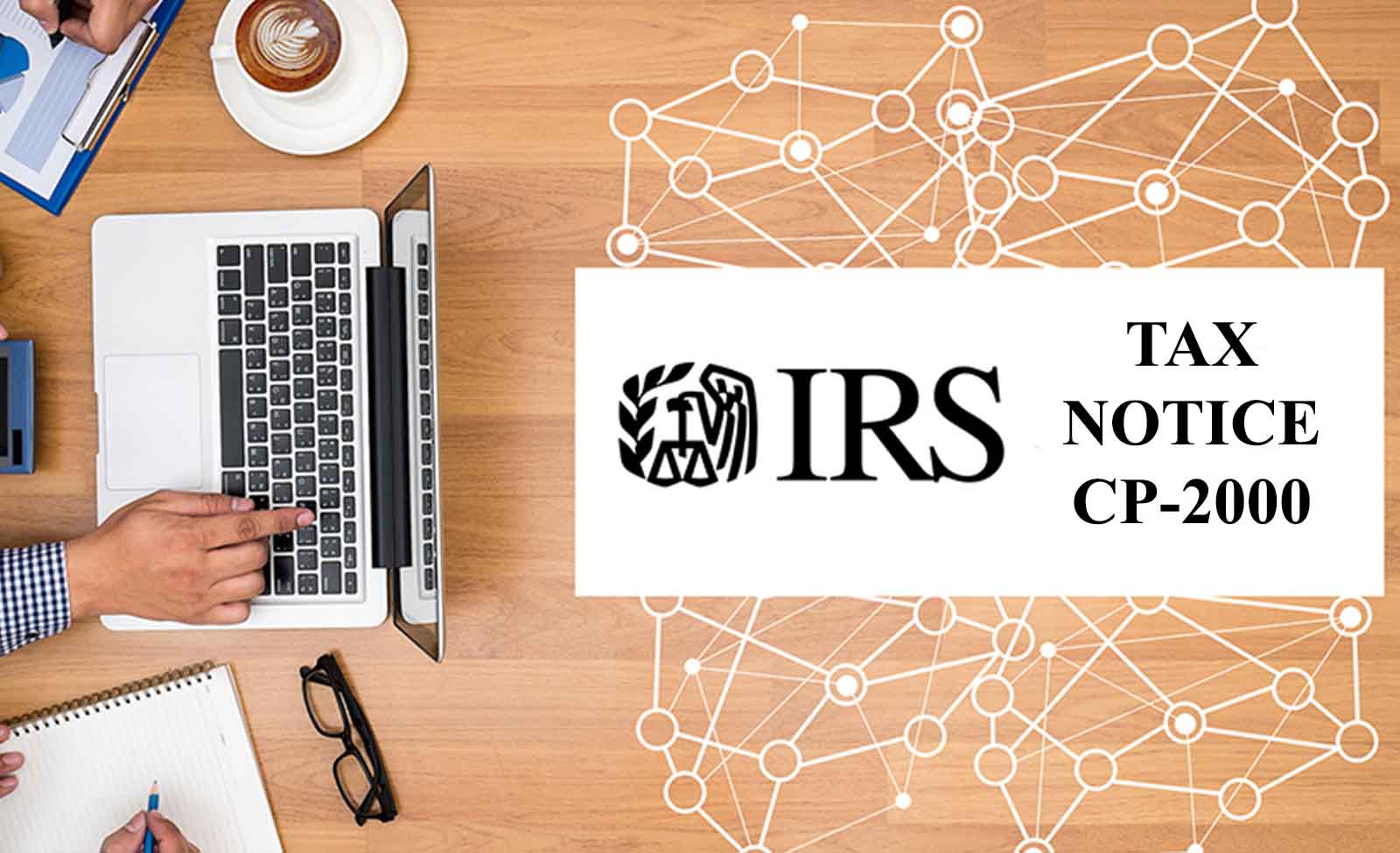 How to Respond to IRS Notice of Underreported Income CP-2000 - SuperMoney